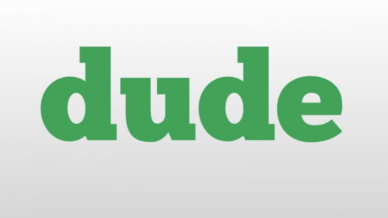 Dude là Gì? Cách Sử Dụng Phổ Biến của Dude Hiện Nay